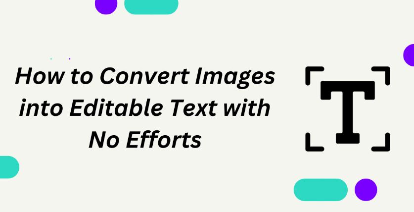 How to Convert Images into Editable Text Effortlessly - Snabay Networking